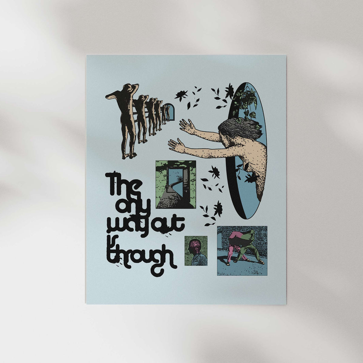 The Only Way Out Is Through Print – Awake Happy